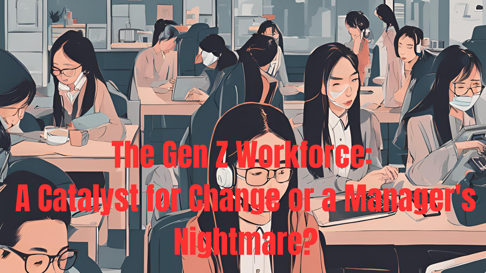 Are Genz workforces giving sleepless nights to bosses – 1 | WAY2WORLD ...
